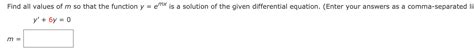 solved find all values of m so that the function y emx is a