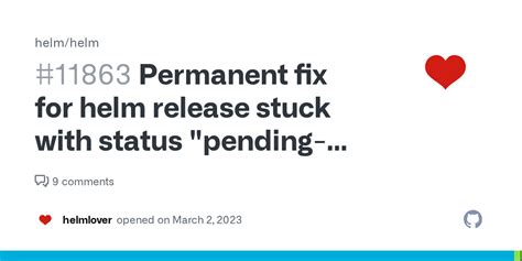 Permanent Fix For Helm Release Stuck With Status Pending Upgrade Or Pending Rollback · Issue
