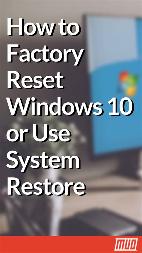 How To Factory Reset Windows 10 Or Use System Restore Artofit