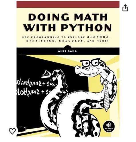 Doing Math With Python Use Programming To Explore Algebra Statistics Calculus And More