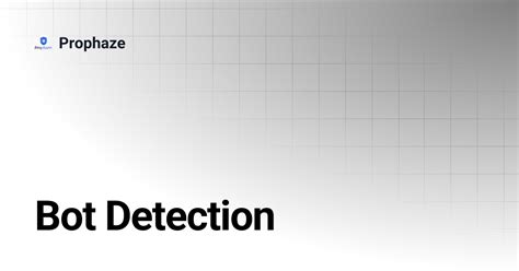 Bot Detection Prophaze