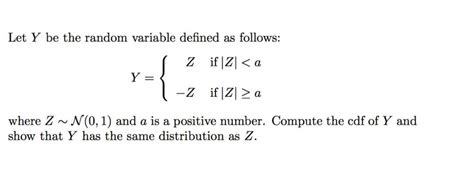solved let y be the random variable defined as follows z if