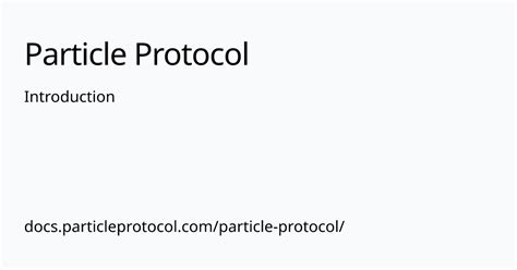 Introduction Particle Protocol