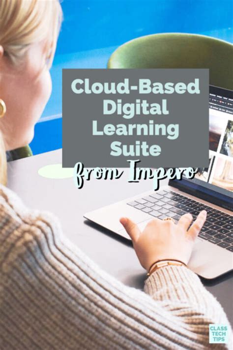 Cloud Based Digital Learning Suite From Impero Class Tech Tips
