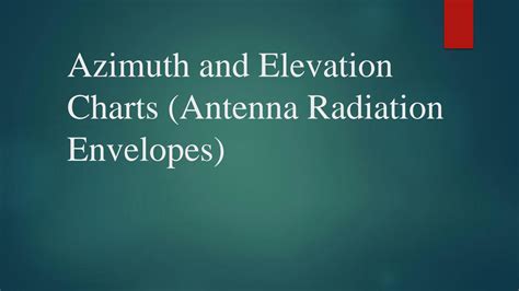 Solution Azimuth And Elevation Charts Antenna Radiation Envelopes Studypool
