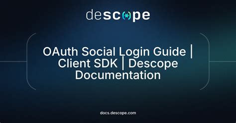 Oauth Social Login Guide Client Sdk Descope Documentation