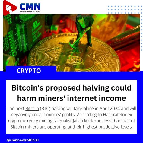 Crypto Media Network On Twitter Bitcoin S Proposed Halving Could Harm Miners Internet Income