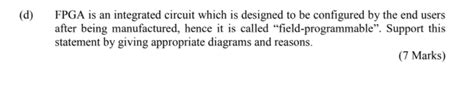 Solved D FPGA Is An Integrated Circuit Which Is Designed Chegg