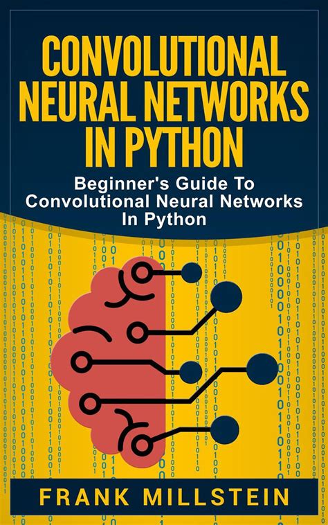 Convolutional Neural Networks In Python Beginners Guide To Convolutional Neural Networks In