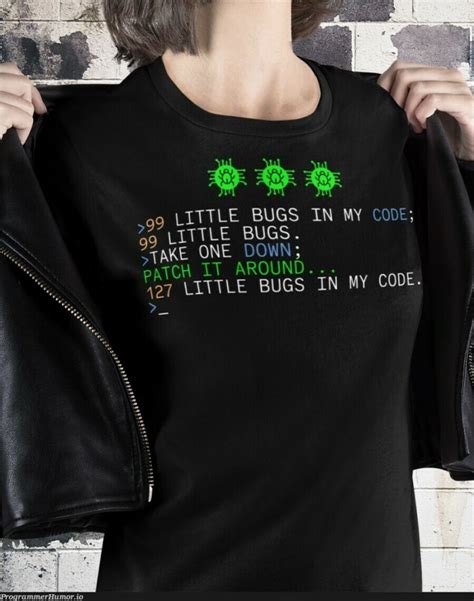 99 Little Bugs In My Code