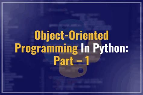 Object Oriented Programming In Python Part 1 1stepgrow