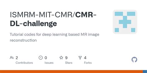 Github Ismrm Mit Cmrcmr Dl Challenge Tutorial Codes For Deep Learning Based Mr Image