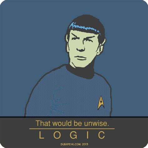 Spock Logic Quotes Quotesgram