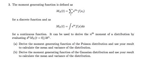 3 The Moment Generating Function Is Defined As Mx T