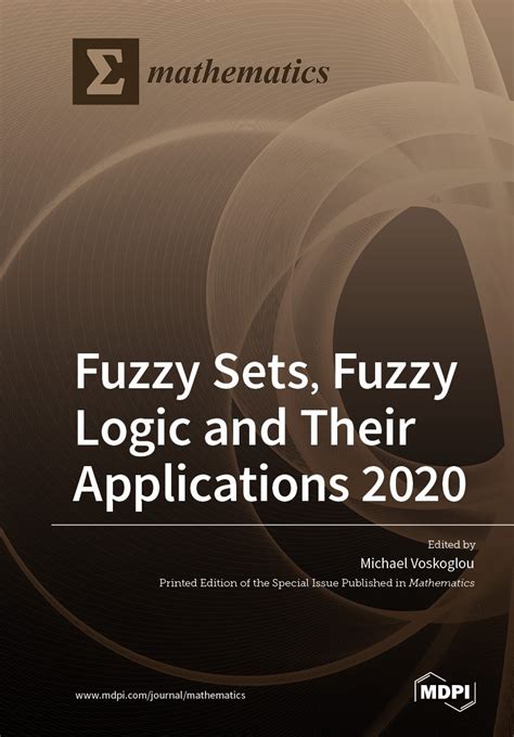 Fuzzy Sets Fuzzy Logic And Their Applications 2020 Mdpi Books