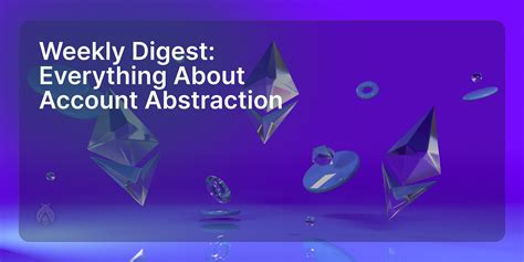 Everything About Account Abstraction Ethereum Eyes 1b Profit Chain Abstractions Future
