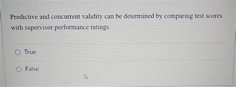 Solved Predictive And Concurrent Validity Can Be Determined