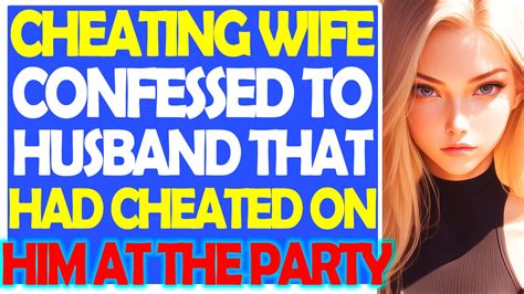 The Cheating Wife Confessed To Her Husband That She Had Cheated On Him