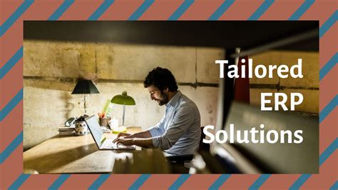 Tailored Erp Solutions To Alleviate Industry Specific Challenges
