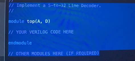 Solved // Implement a 5-to-32 Line Decoder. module top(A, D) | Chegg.com