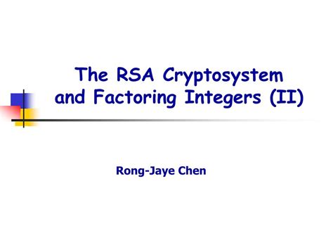 PPT The RSA Cryptosystem And Factoring Integers II PowerPoint Presentation ID
