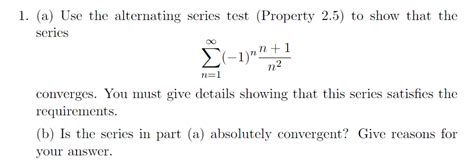 Solved 1 A Use The Alternating Series Test Property 25