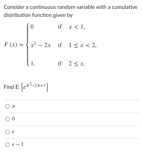 Solved Consider A Continuous Random Variable With A Chegg Com