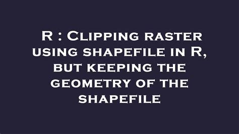 R Clipping Raster Using Shapefile In R But Keeping The Geometry Of