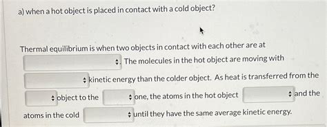 Solved A ﻿when A Hot Object Is Placed In Contact With A