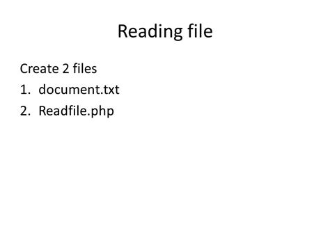 php reading file create 2 files 1 document txt 2 readfile php ppt