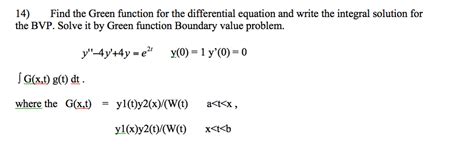 Solved 14 Find The Green Function For The Differential