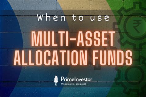 When To Use Multi Asset Allocation Funds Primeinvestor