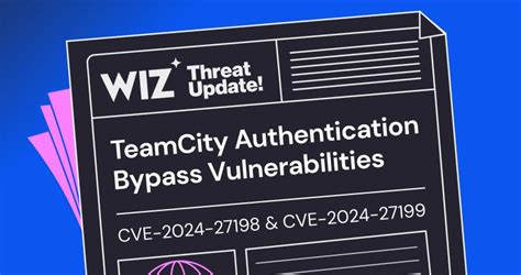Jetbrains Reveals Teamcity Authentication Flaws Wiz Posted On The
