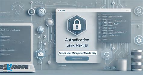 Kinde Authentication In Nextjs Fast And Secure Integration Guide