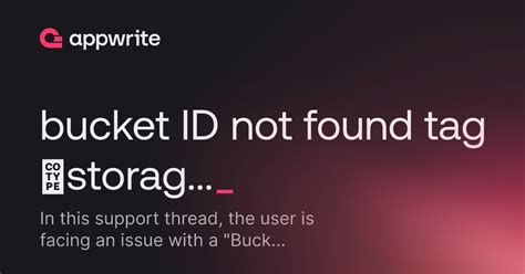 Bucket Id Not Found Tag 🪣storage Threads Appwrite