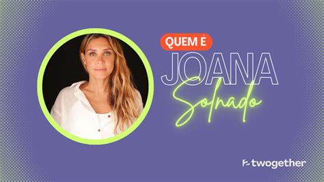 Quem é Joana Solnado
