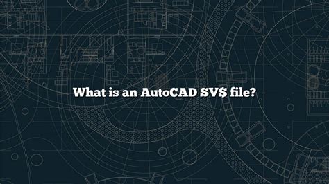 What Is An AutoCAD SV File CADtuto