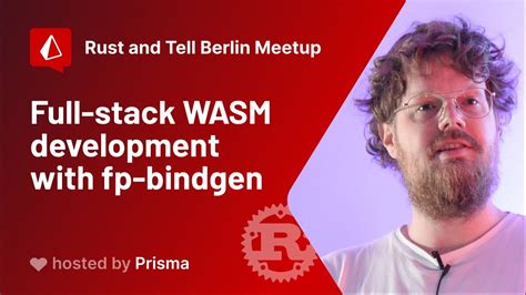 rust and tell berlin meetup arend van beelen full stack wasm