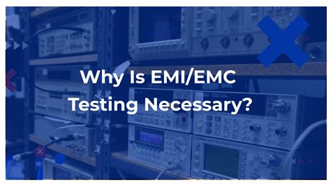 Why Is Emiemc Testing Necessary