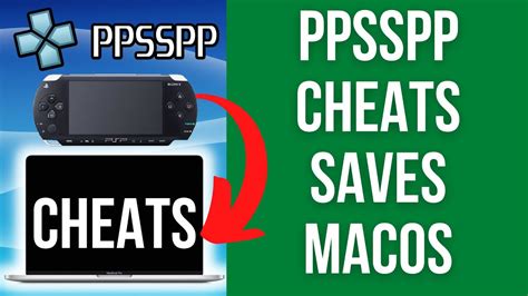 how to setup cheats ppsspp m1 mac macos and transfer saves savestates
