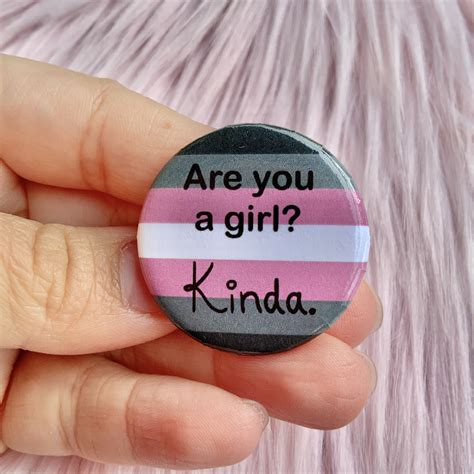 Are You A Girl Kinda Demigirl Pride Flag 125” Inch Pin Back Button