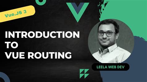 Introduction To Vue Routing And Integrate With Vue 3 Using Vue Router 4 Vue 3 Youtube