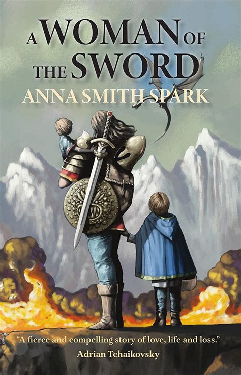 A Woman Of The Sword By Anna Smith Spark Goodreads A Woman Of The Sword By Anna Smith Spark Goodreads