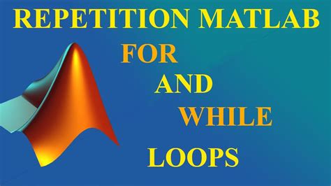 02 For And While Loop MATLAB YouTube