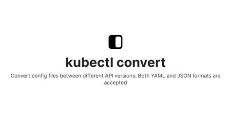 Kubernetes Api 清单转换工具 Kubectl Convert 墨天轮