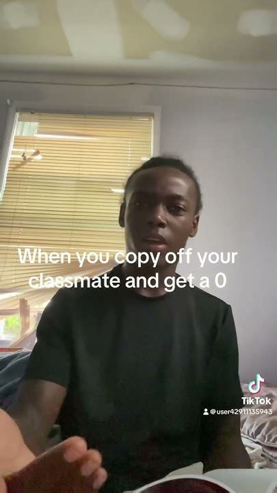 When You Copy Off Your Classmate And Get A 0 Youtube