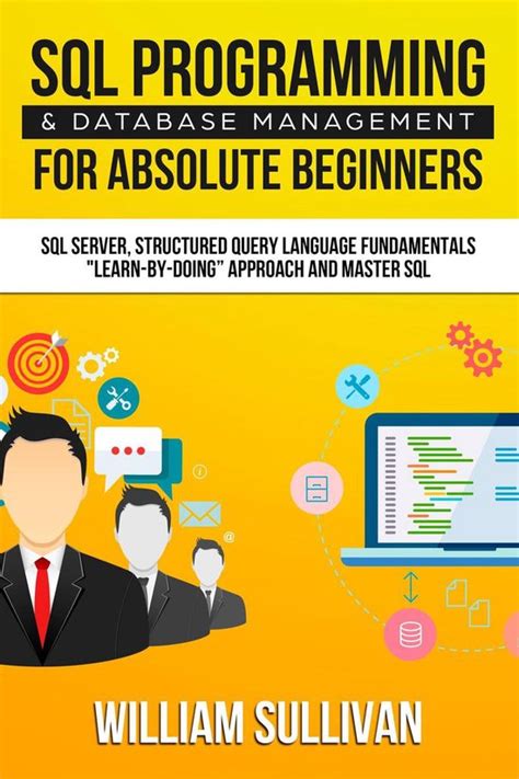 Sql Programming And Database Management For Absolute Beginners Ebook