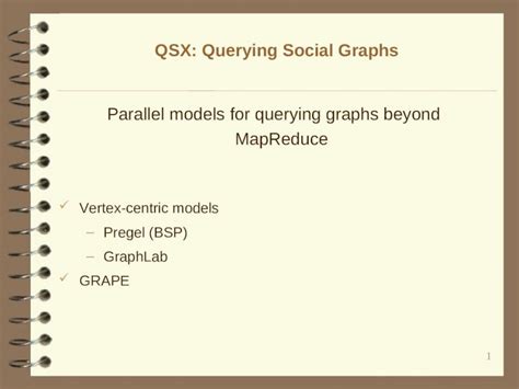 Ppt 1 Qsx Querying Social Graphs Parallel Models For Querying Graphs