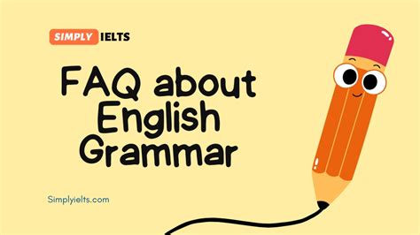 Frequently Asked Questions About English Grammar