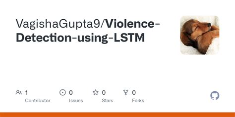 Github Vagishagupta9 Violence Detection Using Lstm